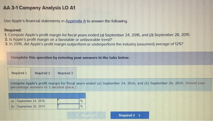 AA 3-1 Company Analysis LO A1 Use Apple's financial | Chegg.com AA 3-1 Company Analysis LO A1 Use Apple's financial | Chegg.com