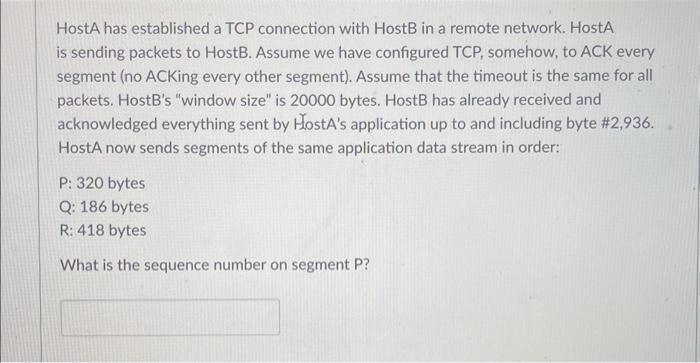 Solved HostA has established a TCP connection with HostB in | Chegg.com