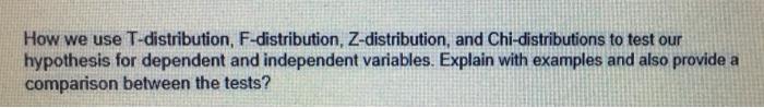 Solved How we use T-distribution, F-distribution, | Chegg.com