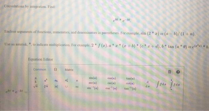 Solved Convolutions by integration. Find: Enclose arguments | Chegg.com