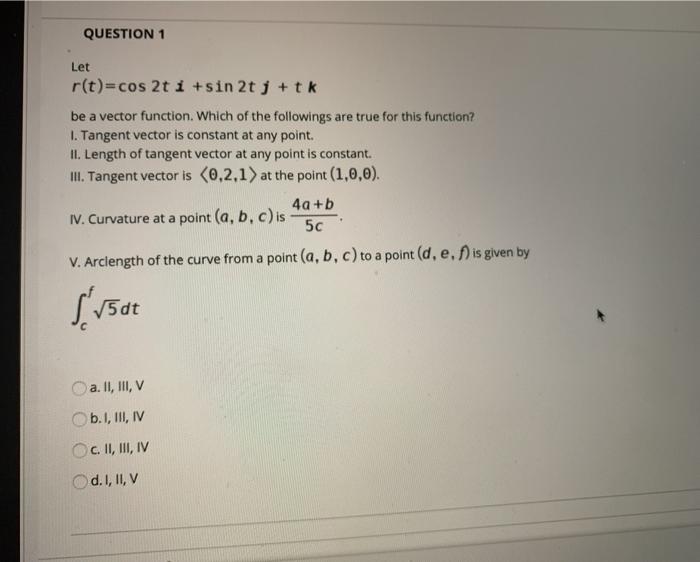 Solved QUESTION 1 Let r(t)=cos 2t i sin 2t j utk be a vector | Chegg.com