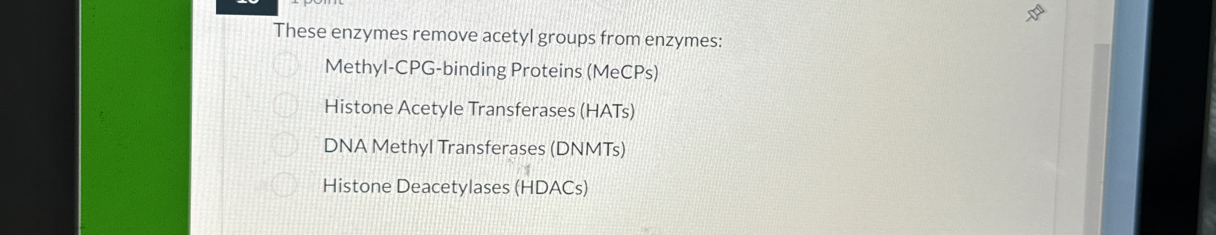 Solved These enzymes remove acetyl groups from | Chegg.com