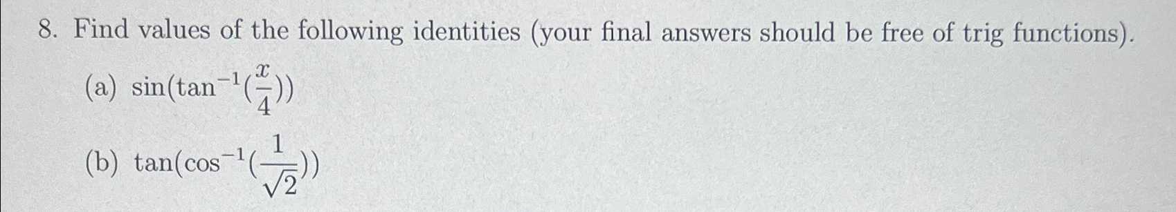 Solved Find values of the following identities (your final | Chegg.com