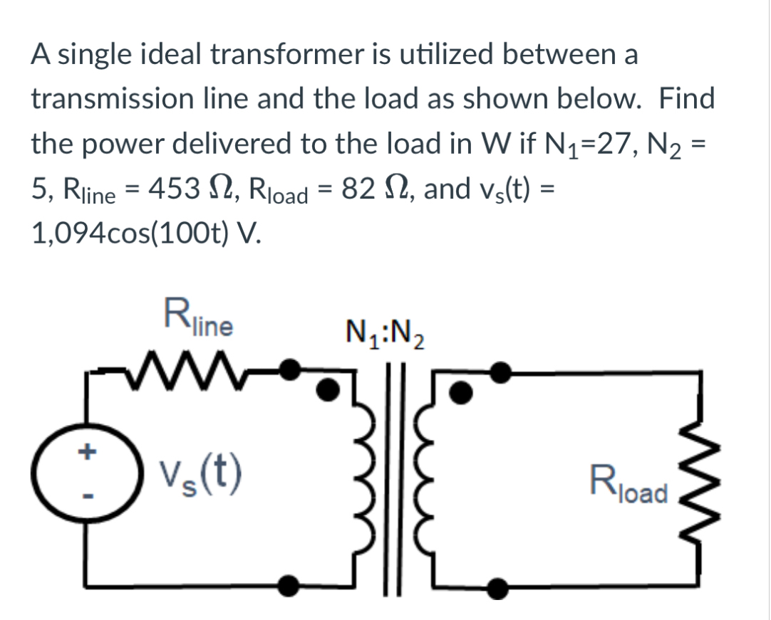 Solved A single ideal transformer is utilized between a | Chegg.com