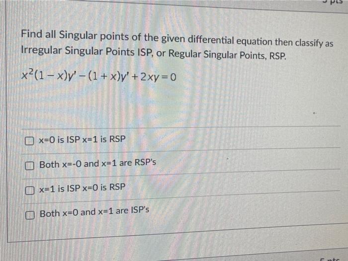Solved Find all Singular points of the given differential | Chegg.com