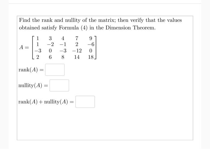 Solved Find the rank and nullity of the matrix; then verify | Chegg.com