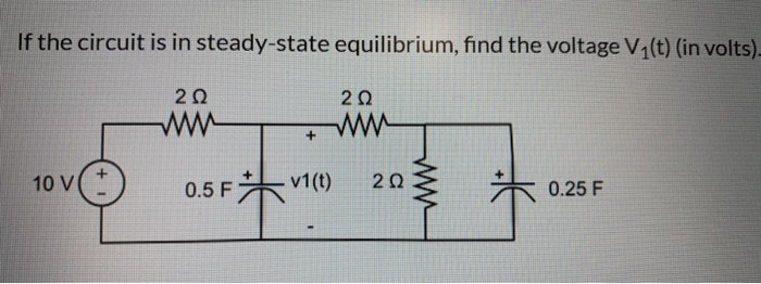 Solved If the circuit is in steady-state equilibrium, find | Chegg.com