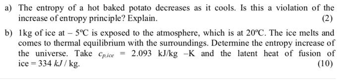Solved a) The entropy of a hot baked potato decreases as it | Chegg.com