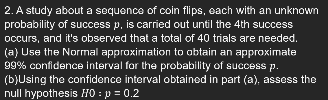 Solved A study about a sequence of coin flips, each with an | Chegg.com