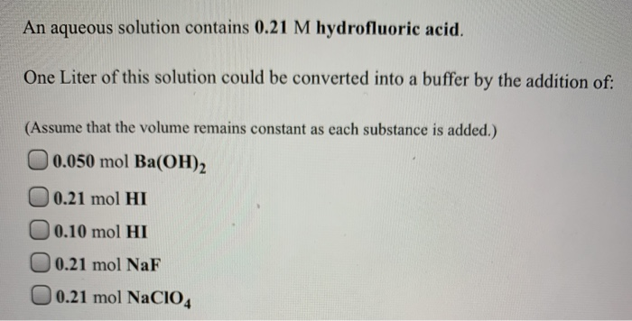 Solved An aqueous solution contains 0.21 M hydrofluoric | Chegg.com