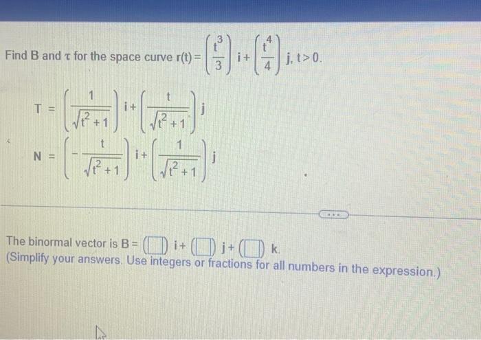 Solved Find B and τ for the space curve | Chegg.com