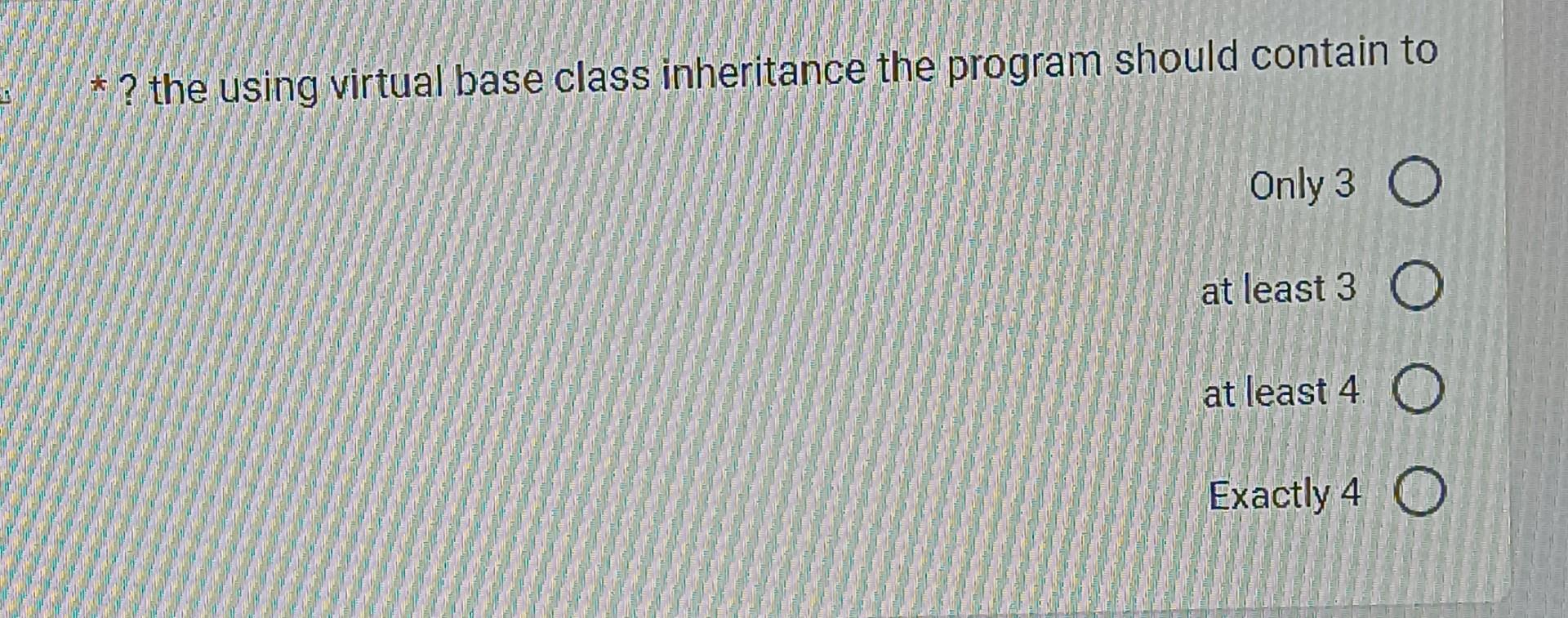 Solved *? the using virtual base class inheritance the | Chegg.com