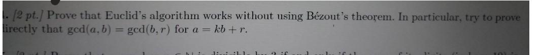 Solved [2 pt.] Prove that Euclid's algorithm works without | Chegg.com
