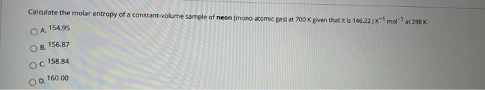 Solved Calculate the molar entropy of a constant-volume | Chegg.com