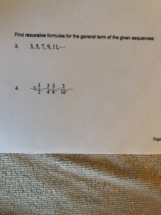 Solved Find recursive formulas for the general term of the | Chegg.com