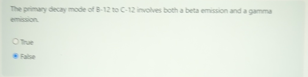 Solved The primary decay mode of B-12 ﻿to C-12 ﻿involves | Chegg.com