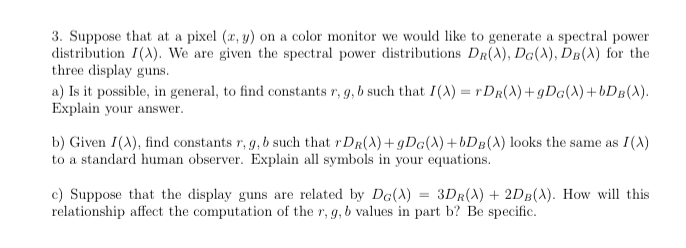 Solved Suppose that at a pixel (x,y) ﻿on a color monitor we | Chegg.com