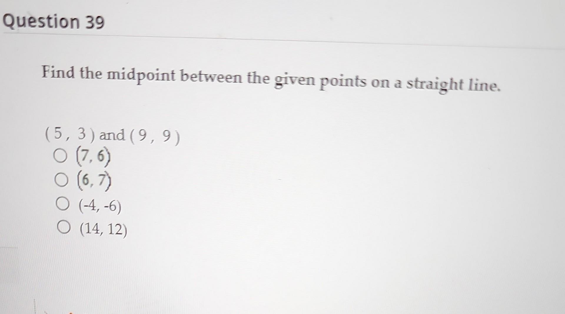 Solved Find the midpoint between the given points on a | Chegg.com