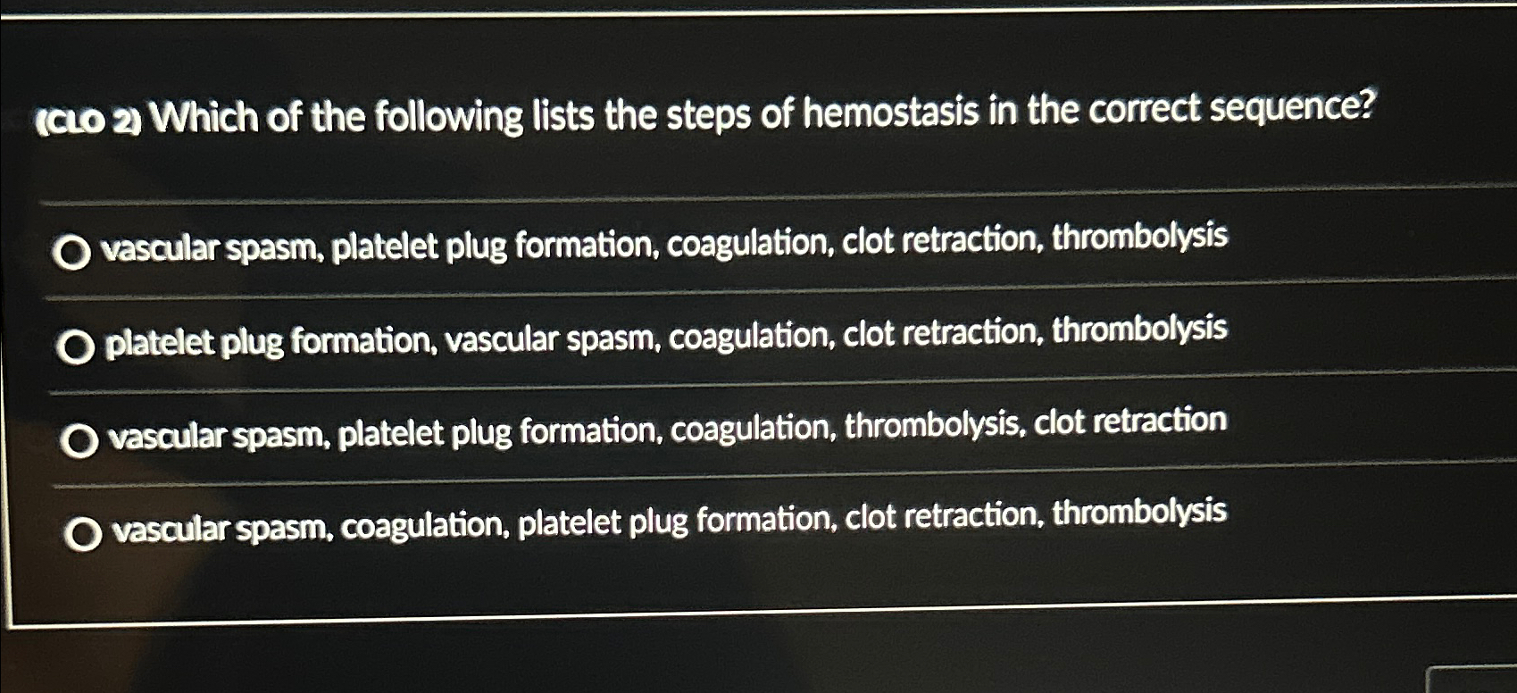 Solved (CLO 2) ﻿Which of the following lists the steps of | Chegg.com