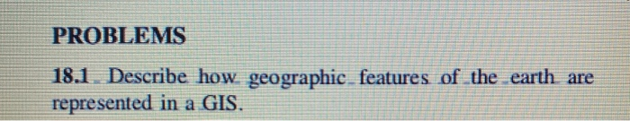 Solved PROBLEMS 18.1 Describe how geographic features of the | Chegg.com