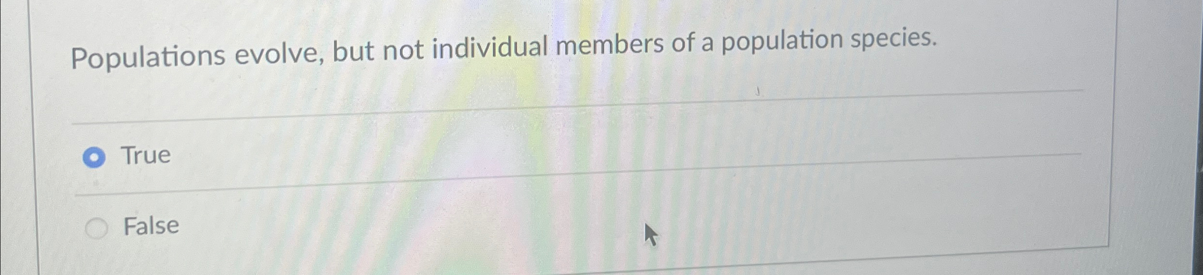 Solved Populations evolve, but not individual members of a | Chegg.com