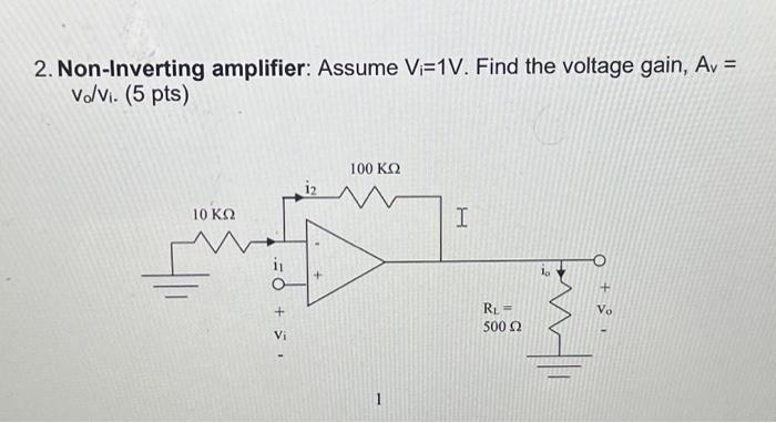 Solved 1. Inverting amplifier: Assume Vi=1V. Find the | Chegg.com