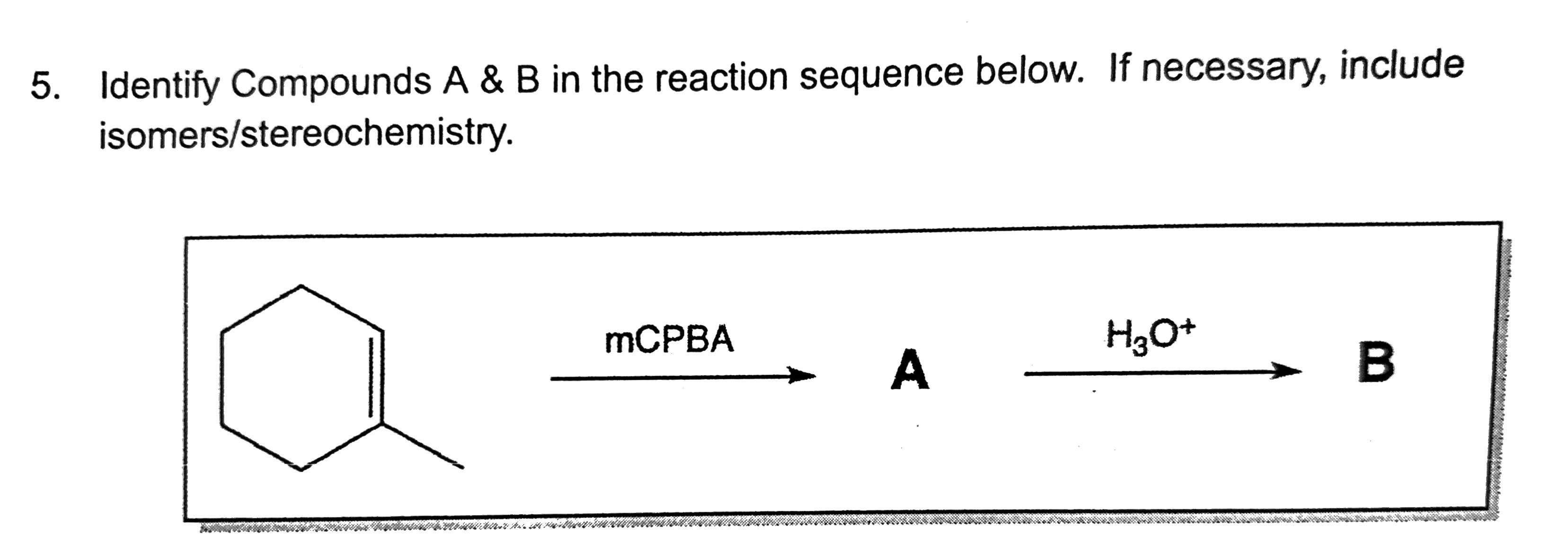 Solved Identify Compounds A&B in ﻿the reaction sequence | Chegg.com
