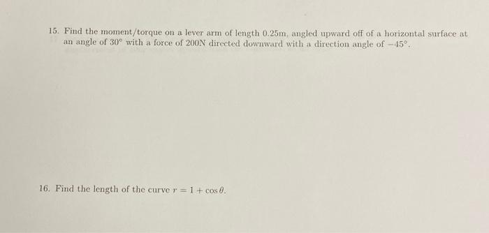 Solved 15. Find the moment/torque on a lever arm of length | Chegg.com