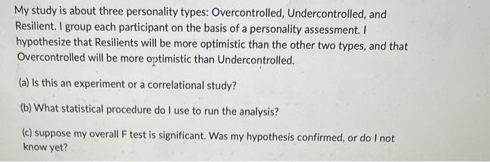 Solved My study is about three personality types: | Chegg.com