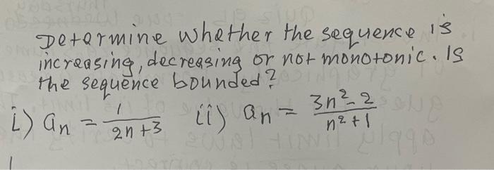 Solved Determine whether the sequence is increasing, | Chegg.com