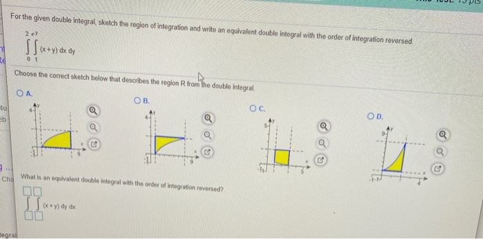 Solved For the given double integral, sketch the region of | Chegg.com