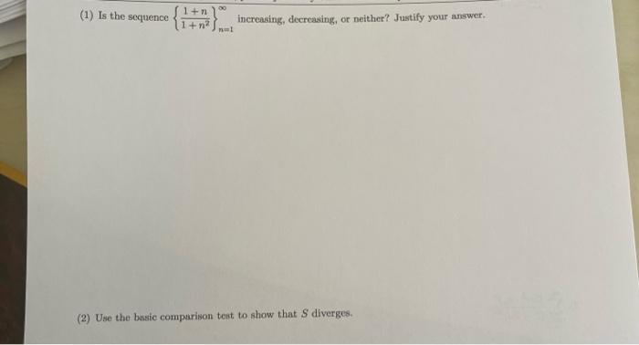 Solved 1+1 (1) Is the sequence increasing, decreasing, or | Chegg.com