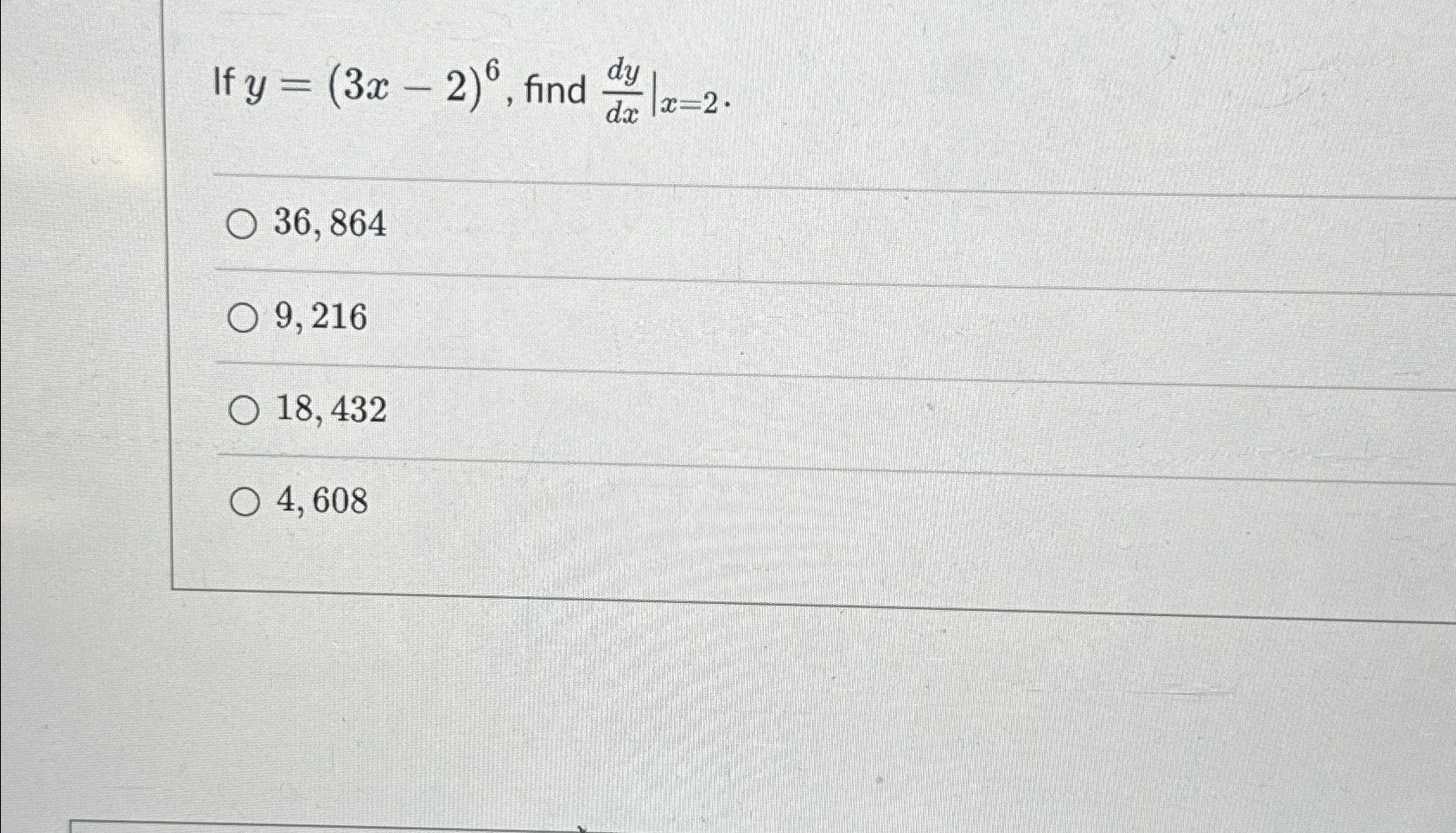 Solved If y=(3x-2)6, ﻿find dydx|x|=236,8649,21618,4324,608 | Chegg.com