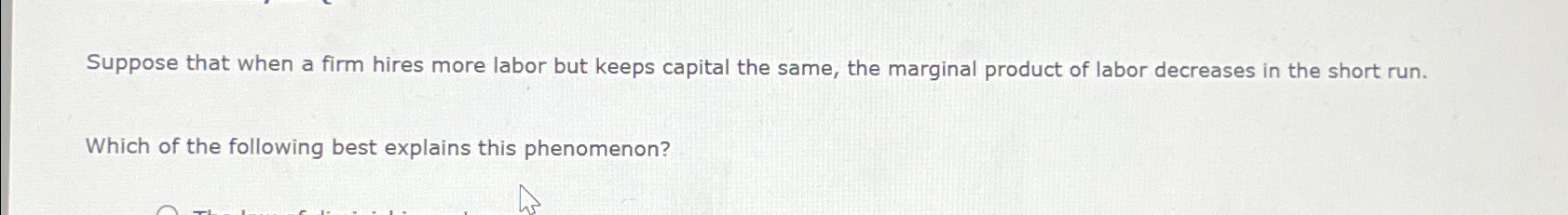 Solved Suppose that when a firm hires more labor but keeps | Chegg.com