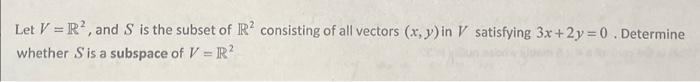 Solved Let V = R^2 and S is the subset of R^2 consisting of | Chegg.com