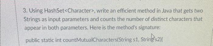 Solved 3. Using HashSet, write an efficient method in Java | Chegg.com