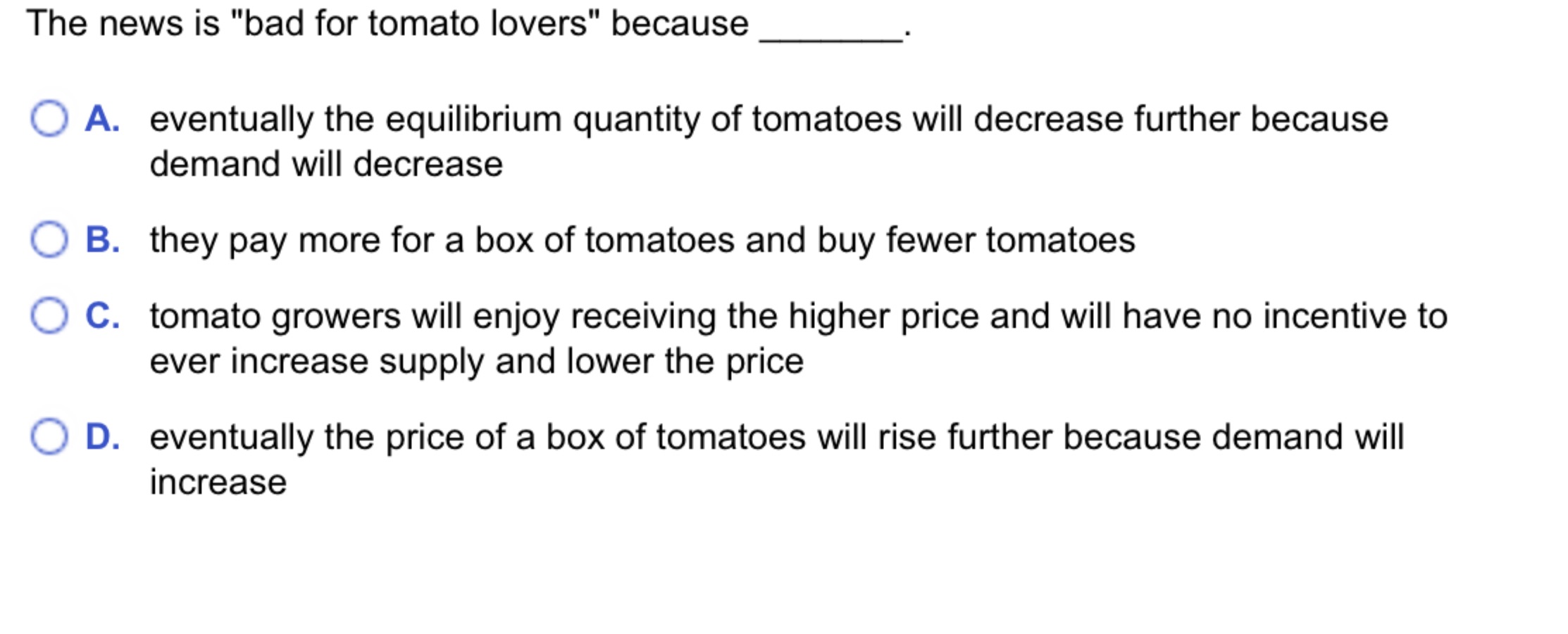 Solved The news is "bad for tomato lovers" becauseA. | Chegg.com