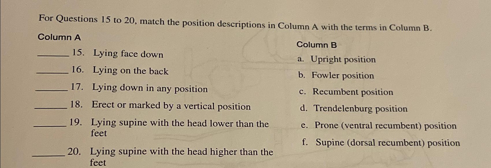 Solved For Questions 15 ﻿to 20, ﻿match the position | Chegg.com