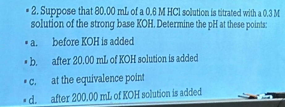Solved -2. ﻿Suppose that 80.00mL ﻿of a 0.6MHCl ﻿solution is | Chegg.com