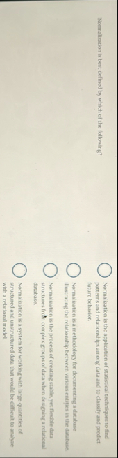 Solved Normalization is best defined by which of the | Chegg.com