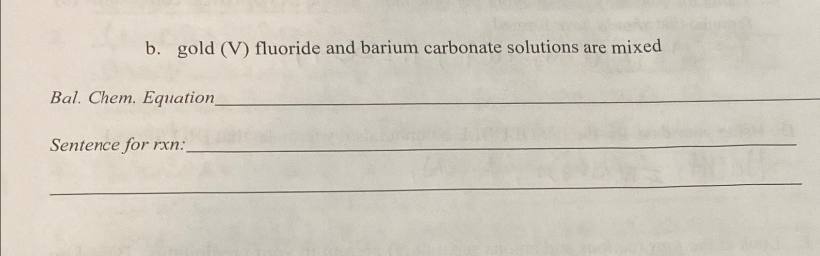 Solved b. ﻿gold (V) ﻿fluoride and barium carbonate solutions | Chegg.com