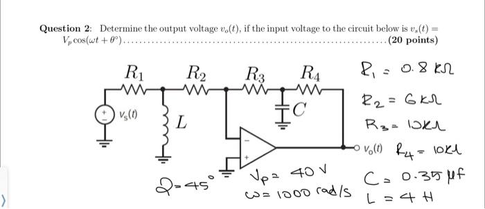 Solved Determine the output voltage (t), if the input | Chegg.com