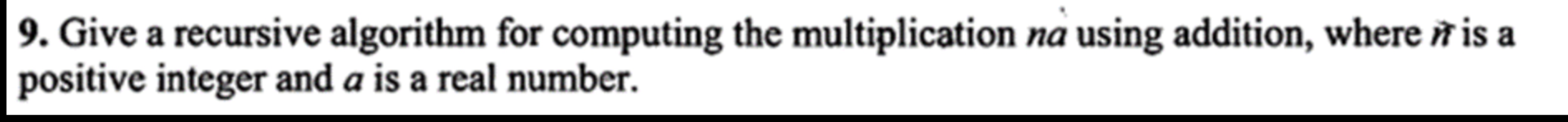 Solved Discrete math:Give a recursive algorithm for | Chegg.com Solved Discrete math:Give a recursive algorithm for | Chegg.com