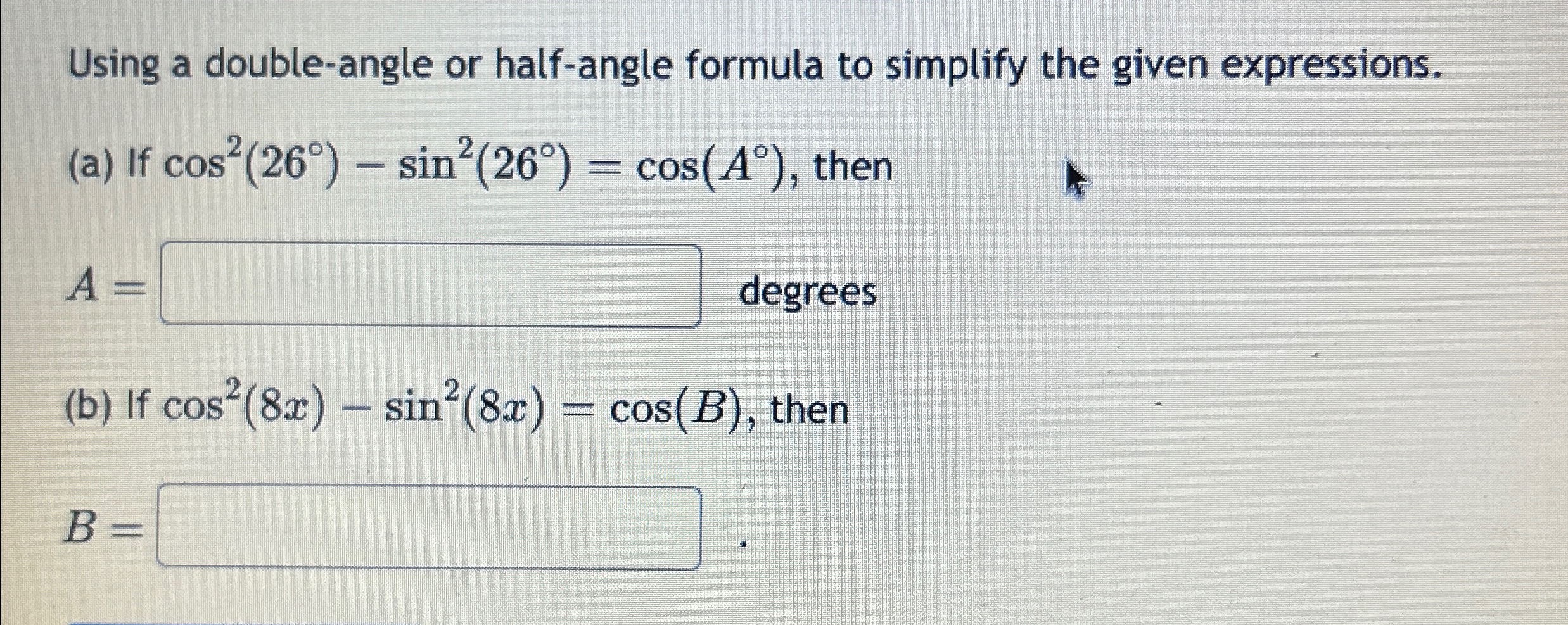 Solved Using a double-angle or half-angle formula to | Chegg.com