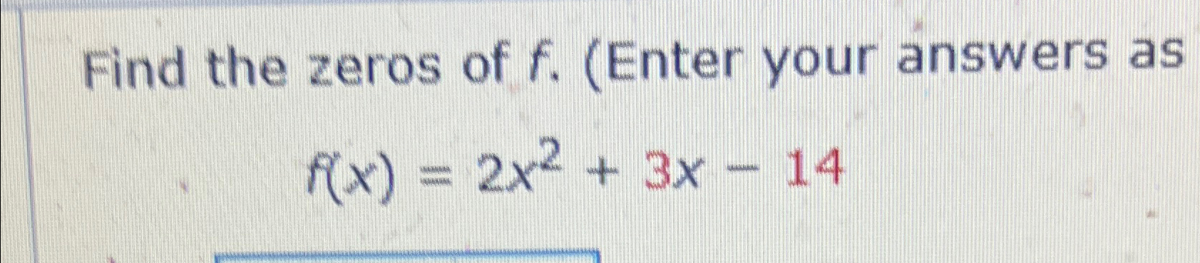 Solved Find the zeros of f. (Enter your answers | Chegg.com