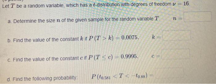 Solved Let T be a random variable, which has a | Chegg.com