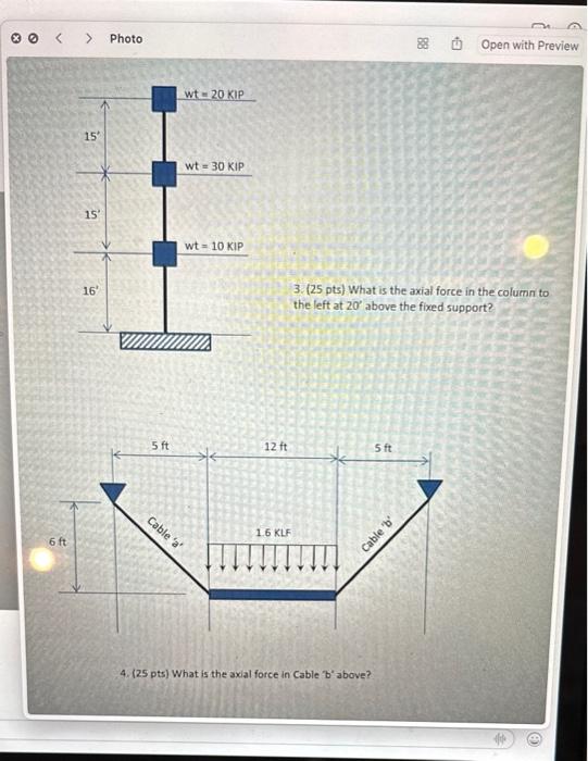 Solved 4. (25pts) What is the axial force in Cable ' b ' | Chegg.com
