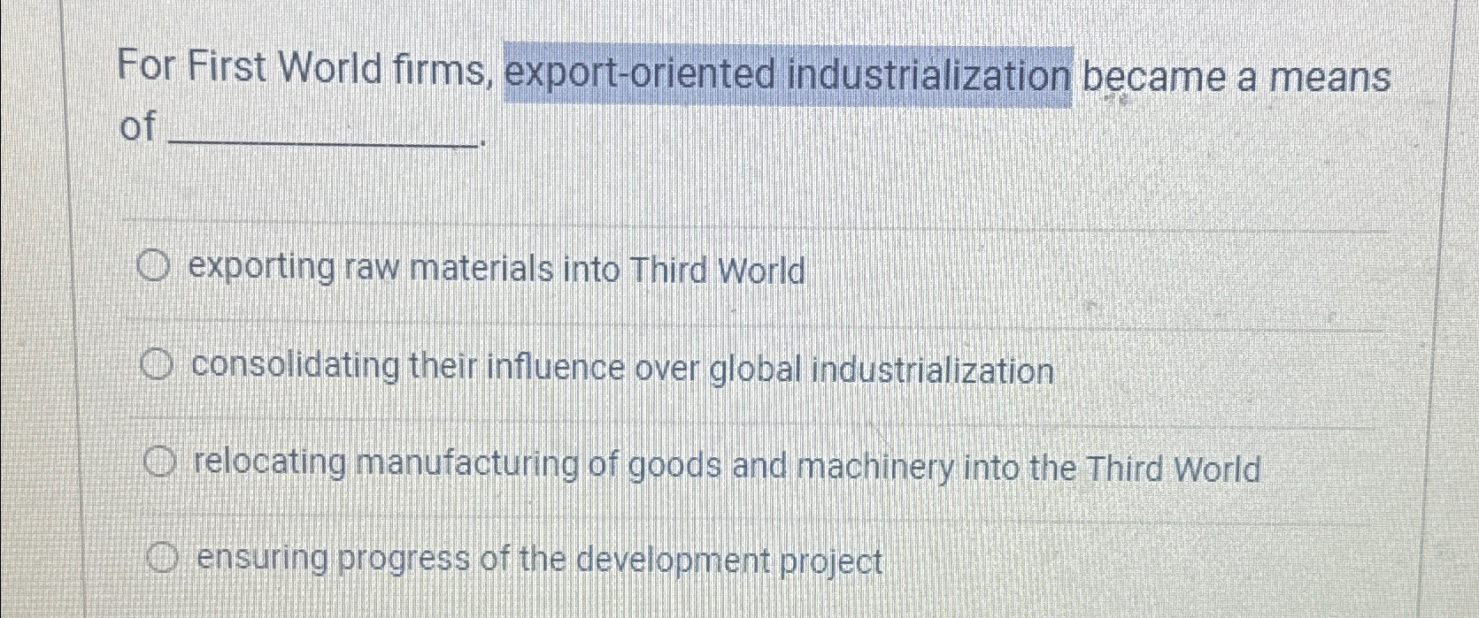 Solved For First World firms, export-oriented | Chegg.com
