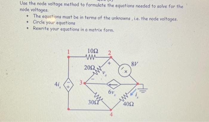 Solved Use the Node voltage method to formulate the | Chegg.com