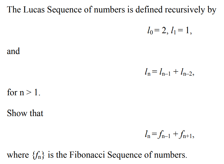Solved The Lucas Sequence Of numbers Is defined